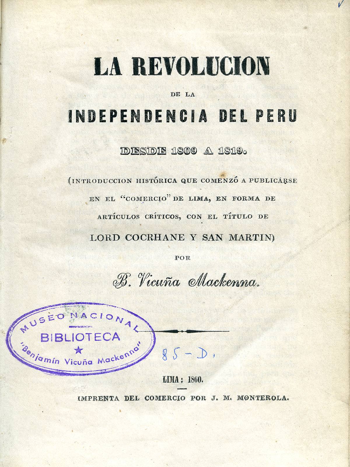 La revolución de la Independencia del Perú. Desde 1809 a 1819 | Museo ...